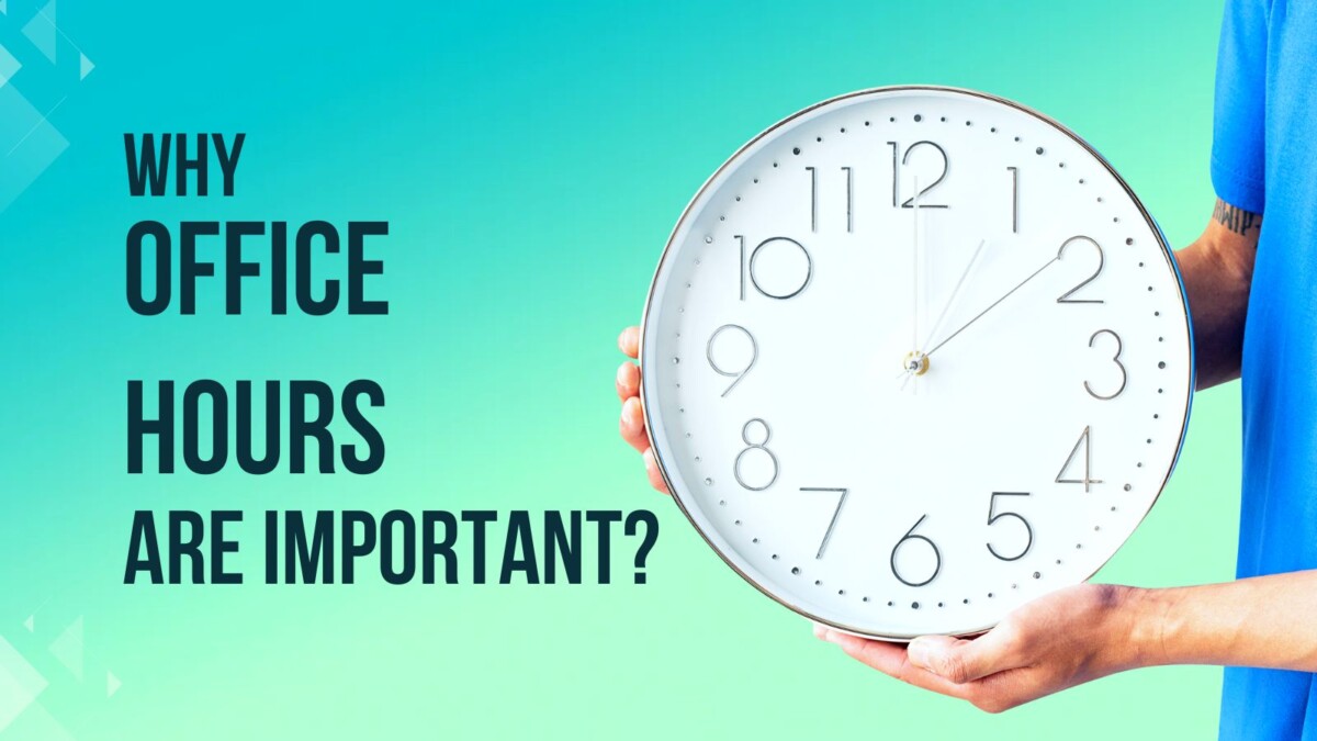 Why Office Hours Are Important? - Legin Marketing