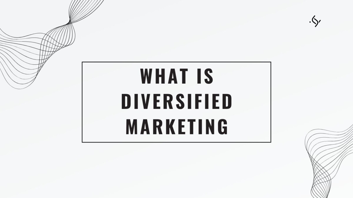 What Is Diversified Marketing - Legin Marketing
