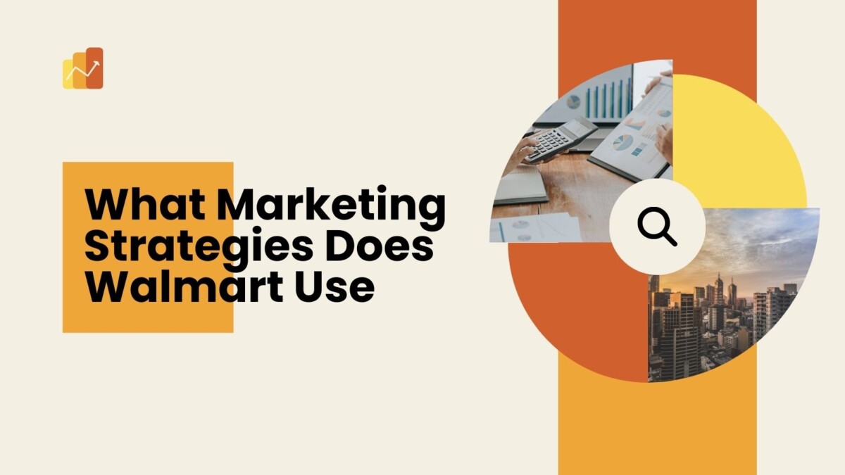 What Marketing Strategies Does Walmart Use - Legin Marketing